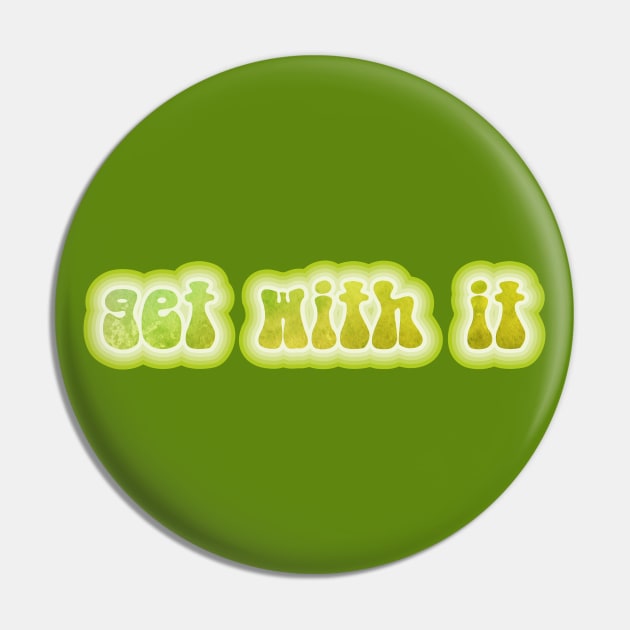 GET WITH IT. Retro 60s 70s aesthetic slang - Retro Phrases - Pin ...