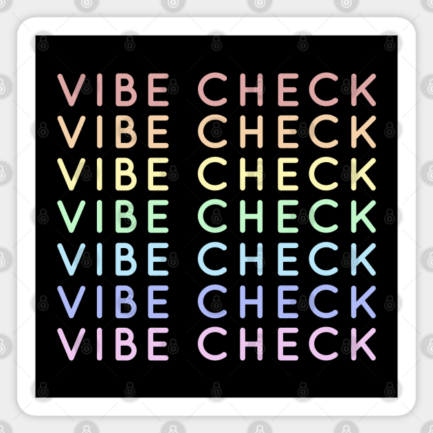 Rainbow Vibe Check - Rainbow - Sticker | TeePublic