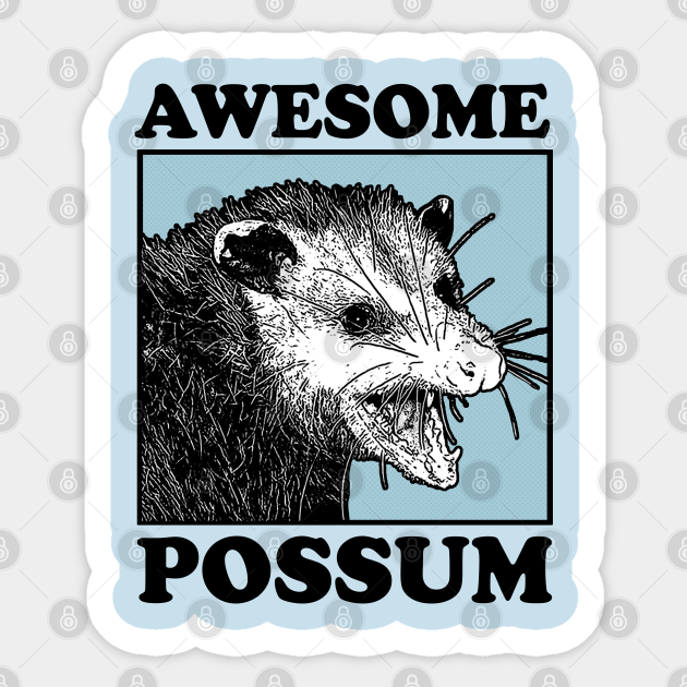 Awesome Possum - Awesome Possum - Sticker | TeePublic