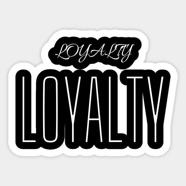 Loyalty simple text based design Loyalty gift ideas Loyalty cursive ...