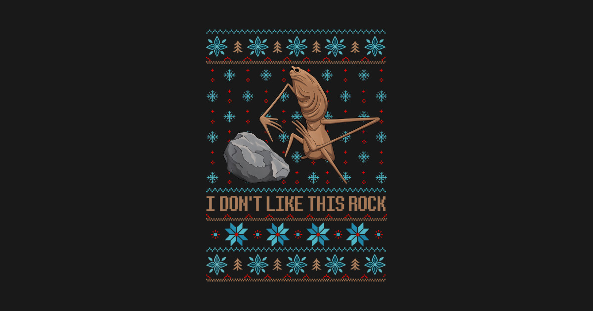 I Don't Like This Rock Marcus The Worm Ugly - Ugly Sweater Xmas - T ...