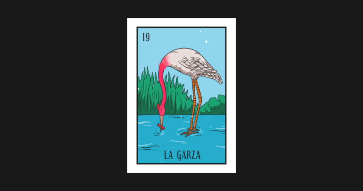 La Garza Heron Mexican Lottery Loteria Card Mexican Lottery Sticker Teepublic