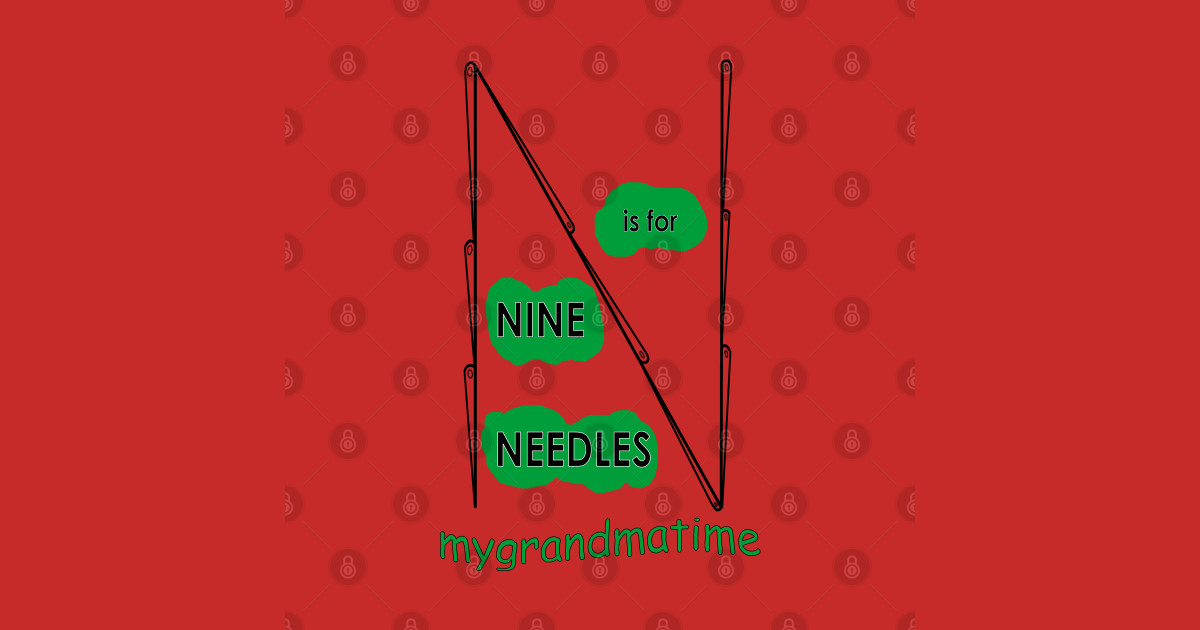 N is for NINE NEEDLES - Crafts - T-Shirt | TeePublic