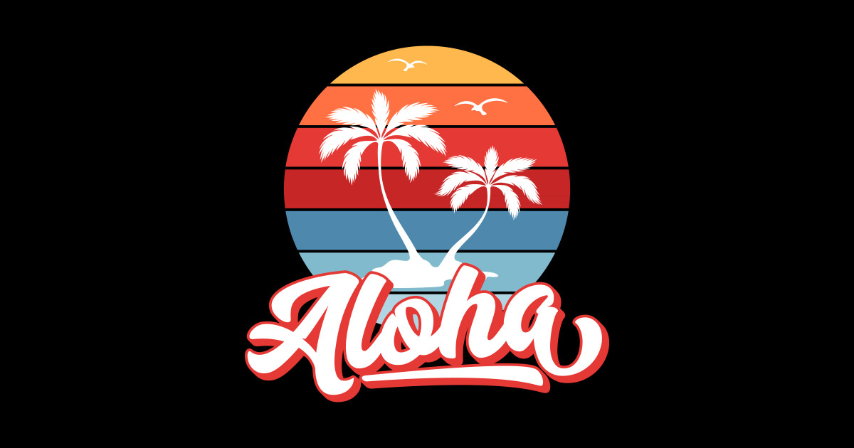 Aloha - Aloha - Sticker | TeePublic