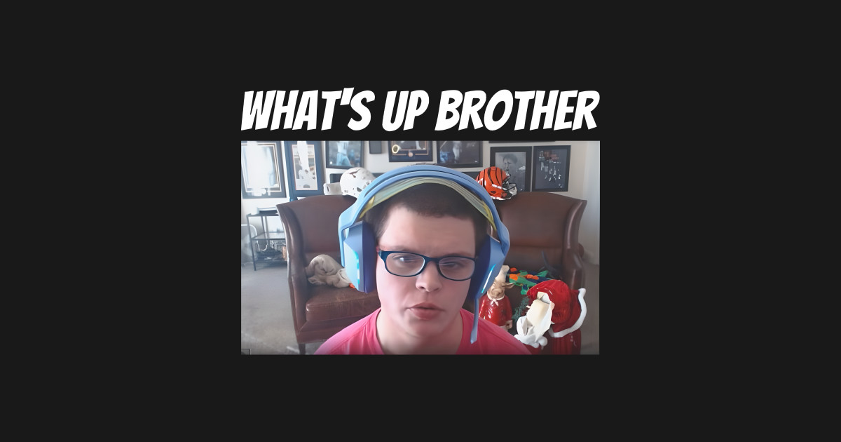 Sketch What's Up Brother - Whats Up Brother - T-Shirt | TeePublic