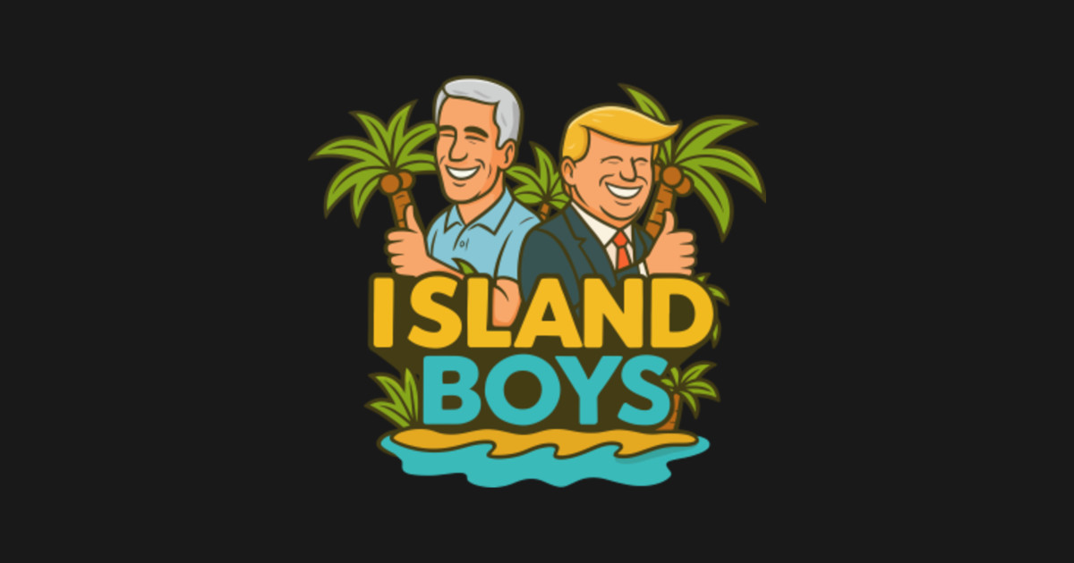 Besties Donald Trump Jeffrey Epstein, Island boy Trump and Jeffrey ...