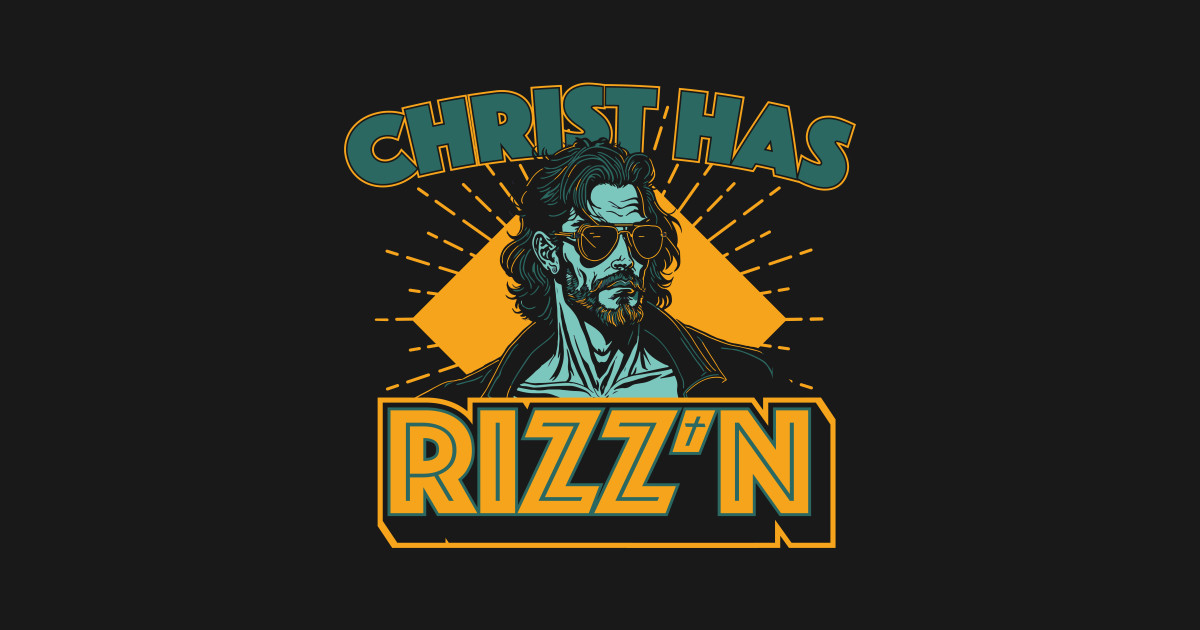 Sexy Jesus Christ Has Rizz'n Risen // Rizz Jesus // Funny Christian ...