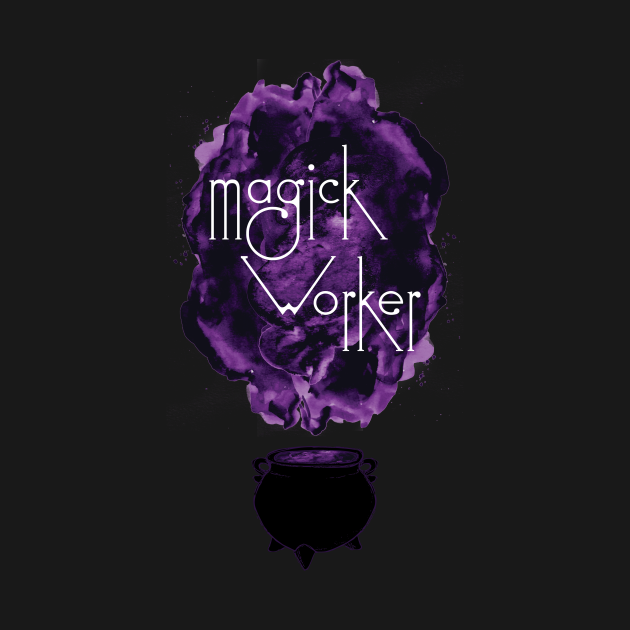 Magick Worker - Magic - T-Shirt | TeePublic