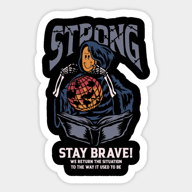 STAY BRAVE! - Grim Reaper - Sticker | TeePublic