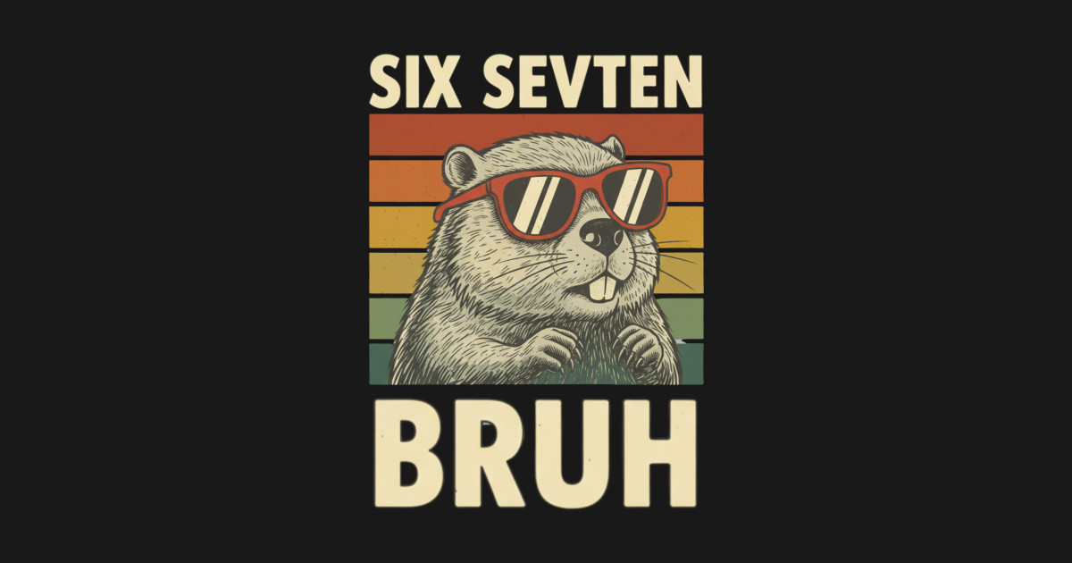 Six Sevten Bruh Groundhog Day Funny Animal Meme - Groundhog Day - T ...