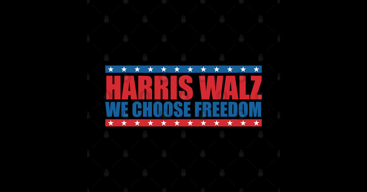 harris walz we choose freedom 2024 Election - Harris Walz We Choose ...