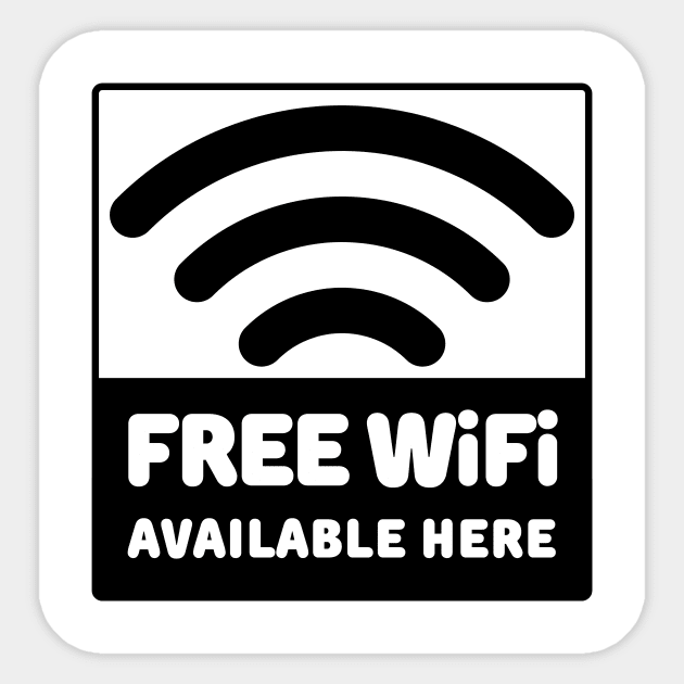 Free Wi-Fi Available Here - Wifi - Sticker | TeePublic