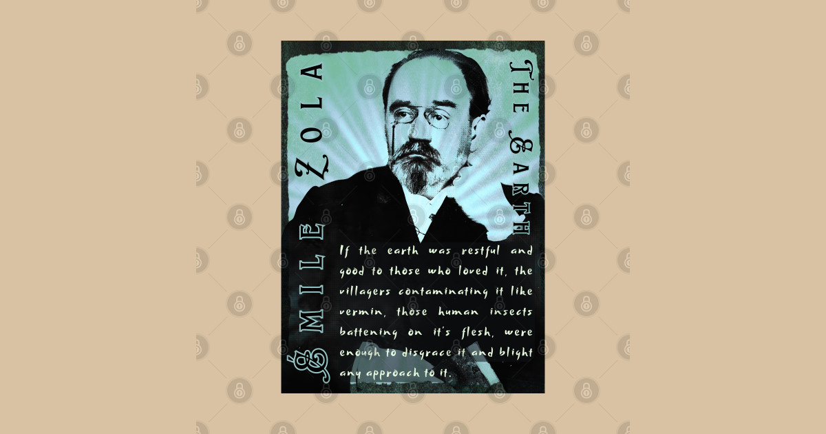 Émile Zola quote: If the earth was restful and good to those who loved ...
