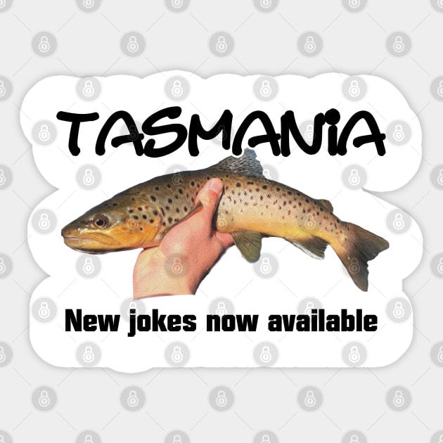 Tasmanian Trout Fishing - Trout Fishing Gift - Sticker | TeePublic