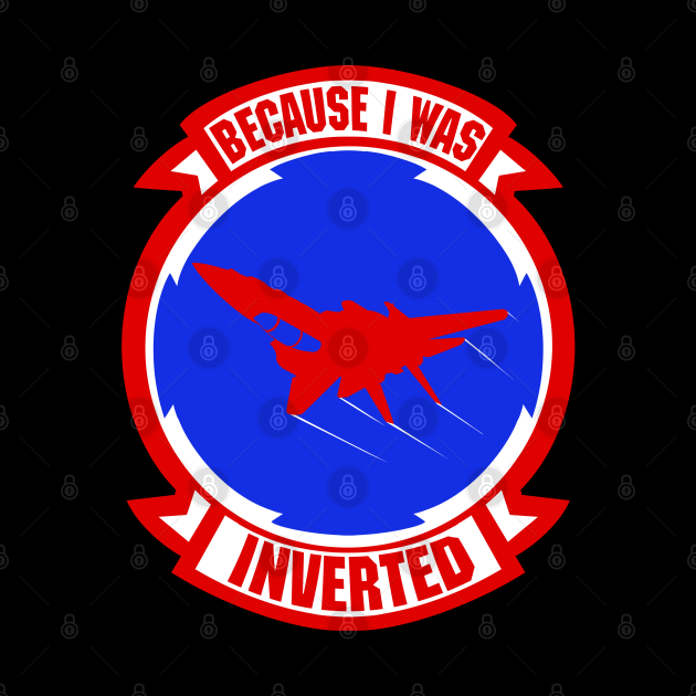 Because I Was Inverted Top Gun Maverick - Top Gun Maverick - Tapestry ...