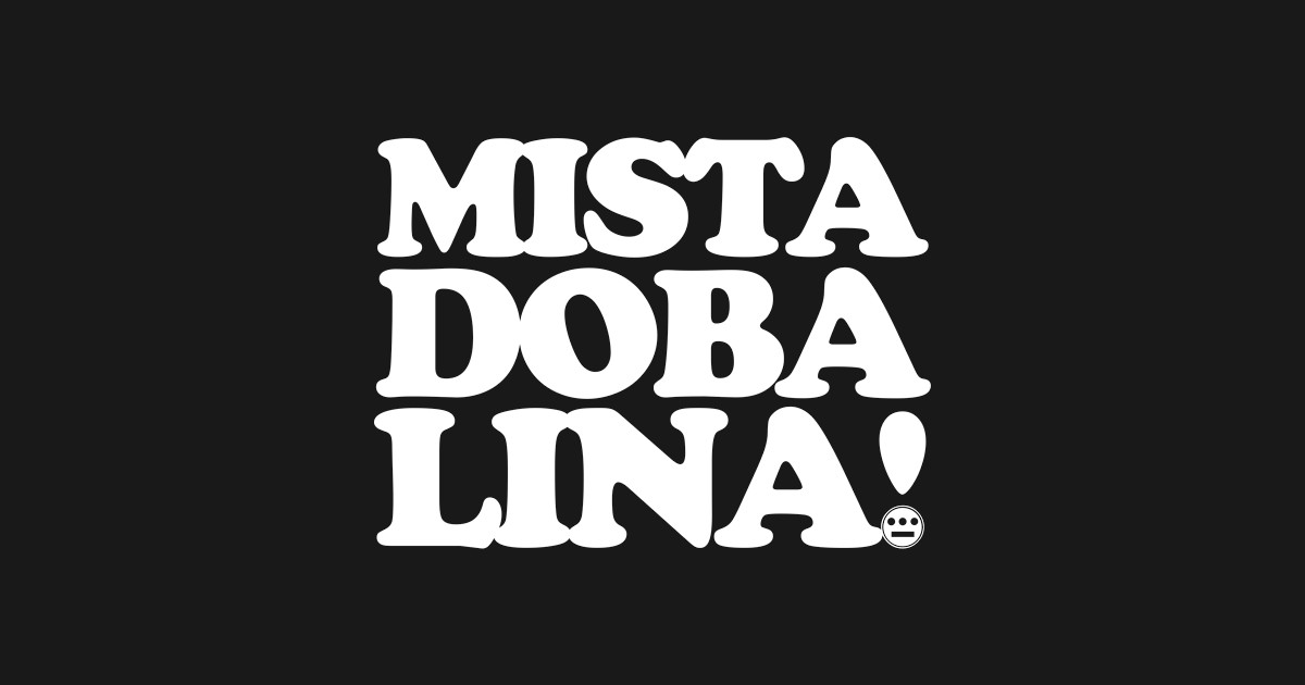 Mistadobalina (White Ink) - Hip Hop - T-Shirt | TeePublic
