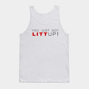 You Just Got Litt Up! - Law - T-Shirt | TeePublic