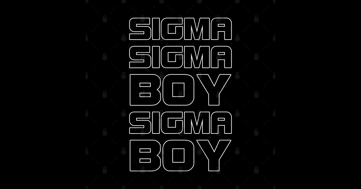 SIGMA SIGMA BOY SIGMA BOY - Sigma - Sticker | TeePublic