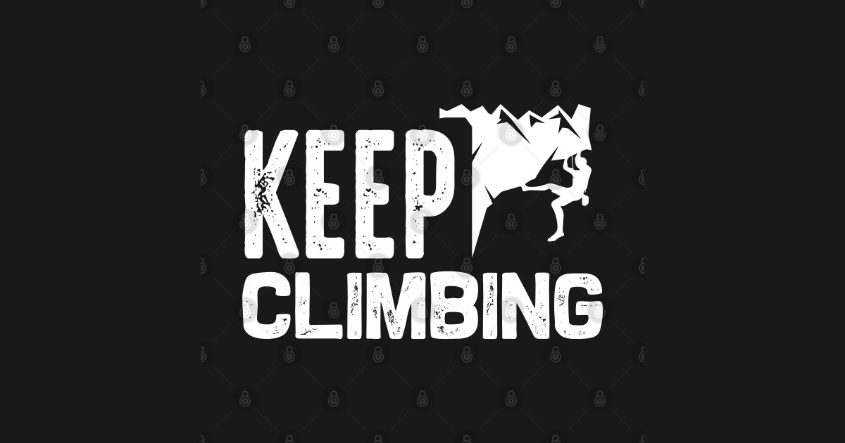 keep climbing - Climbing - Sticker | TeePublic