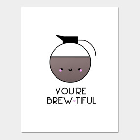 Brewtiful - Coffee Meme - Mug | TeePublic