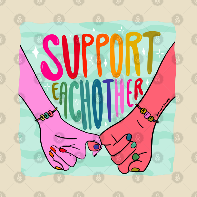 Support Each other - Friendship - T-Shirt | TeePublic