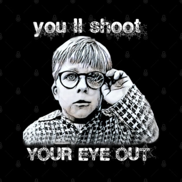 Youll Shoot Your Eye Out Christmas Story Tapestry Teepublic