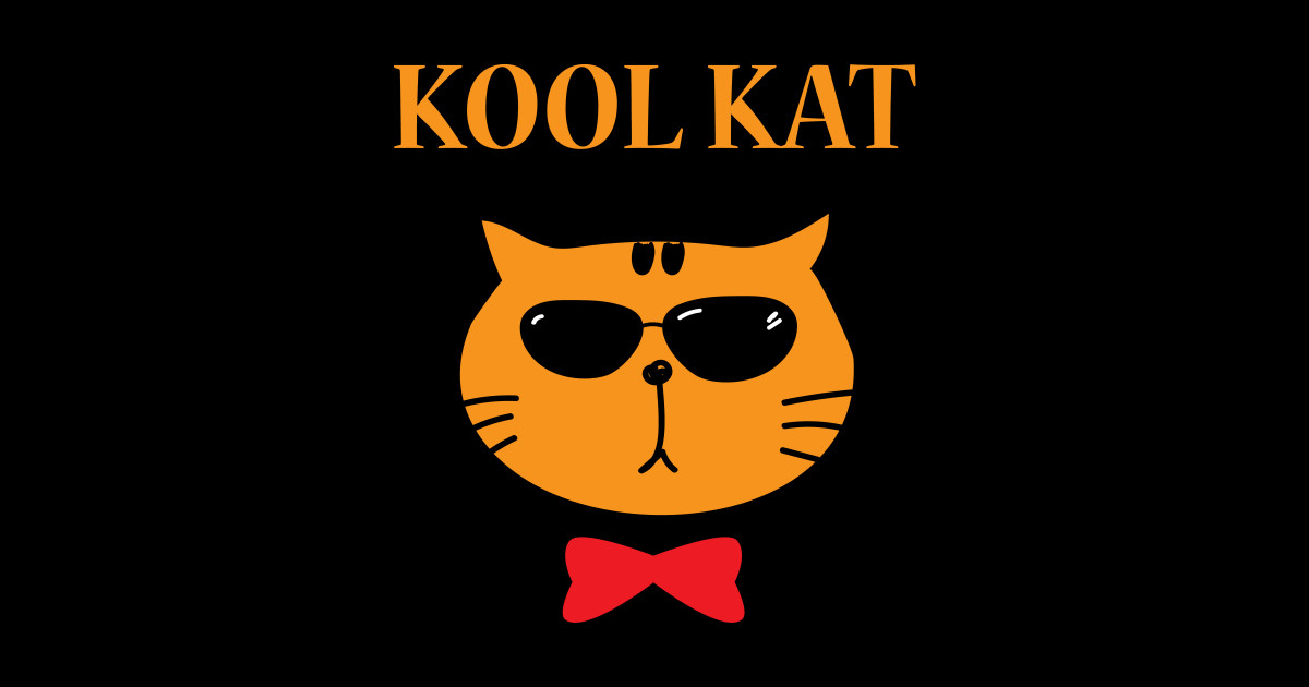 Kool Kat, Cool Cat - Kitten Cat - Sticker | TeePublic