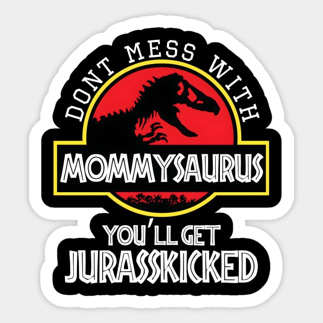 Mommysaurus | Jurassic Park Theme - Mommysaurus - Sticker | TeePublic