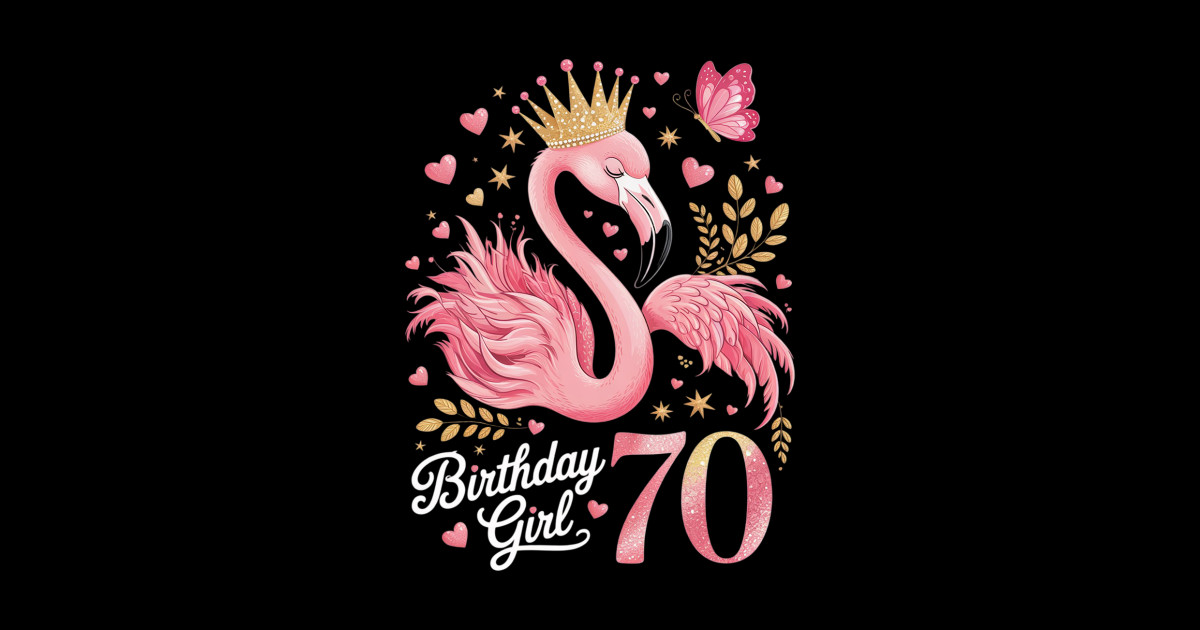 70th Birthday Flamingo Fan 70 Year Old Women 70th Bday - 70th Birthday ...