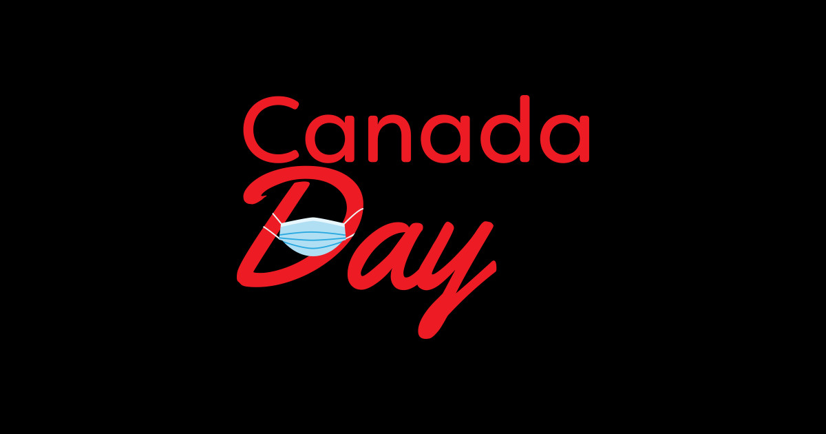 Canada Day 2020 - Red text and Blue face mask - Canada Day 2020 ...