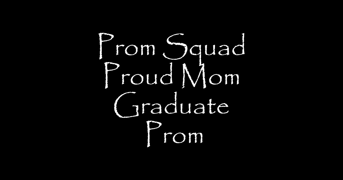prom squad 2025 proud mom graduate prom - Prom Squad 2025 Proud Mom ...
