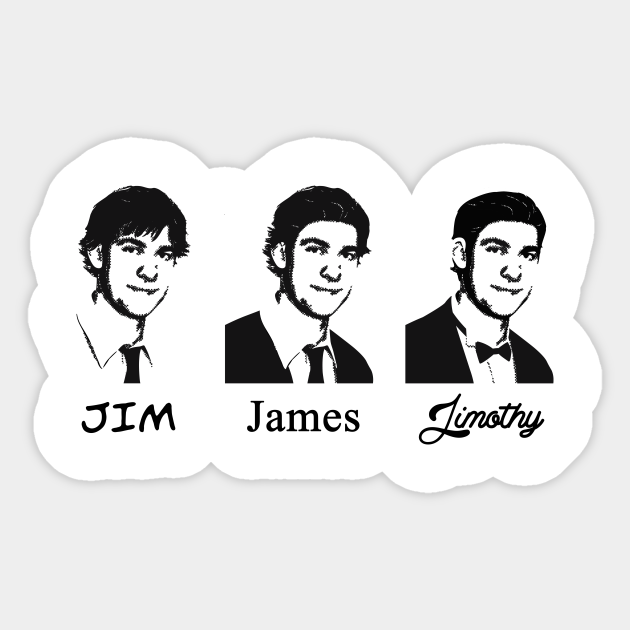 Jim James Jimothy - The Office Show - Sticker | TeePublic