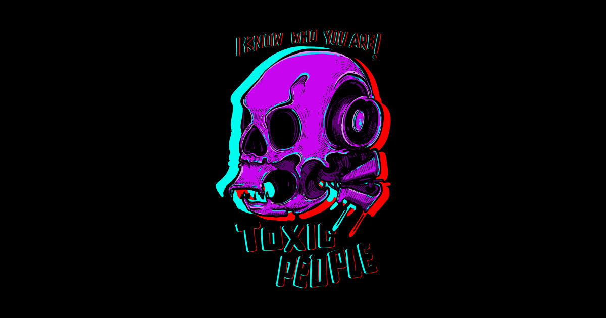 Toxic People - Peopletoxic Garbage Poison Politics - Sticker | TeePublic