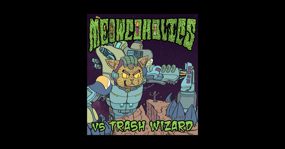 MEOWCOHOLICS X TRASH WIZARD - Trashwizard - Sticker | TeePublic
