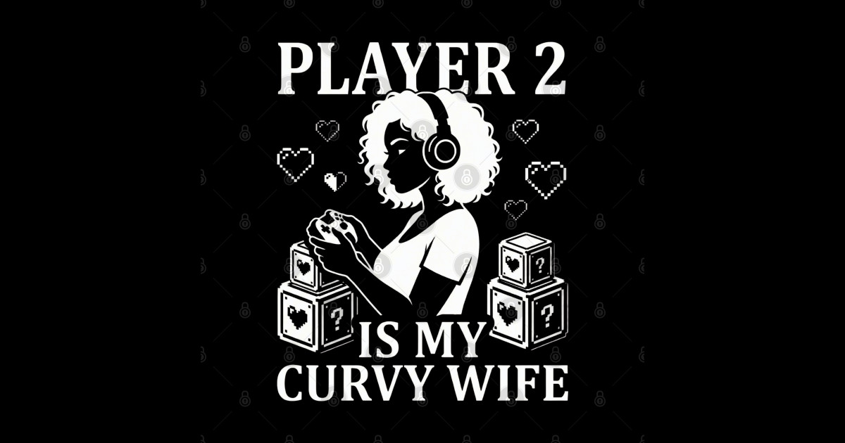 Player 2 Is My Curvy Wife Gaming - Gamer Wife Retro Pixel Art - Gamer ...