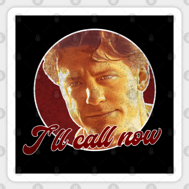 I'll Call Now Sears AC Meme - Ill Call Now - Sticker | TeePublic