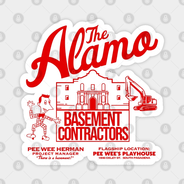 Pee Wee Herman's Alamo Basement Contractors - Pee Wee Herman - Magnet ...