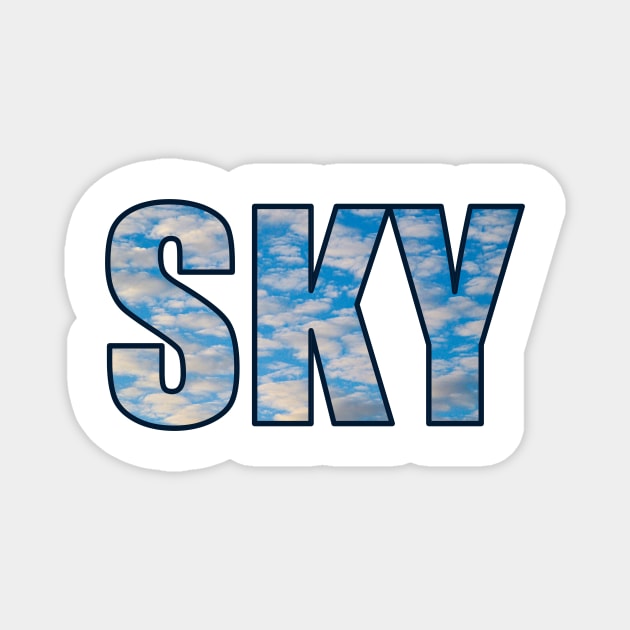 Sky text written in Clouds - Sky - Magnet | TeePublic