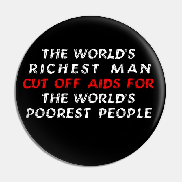 The world's richest man cut off aids for the world's poorest people ...