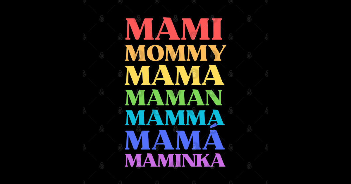 Mami Mommy Mama. Mother Multilingual. Rainbow Color Text Typography ...