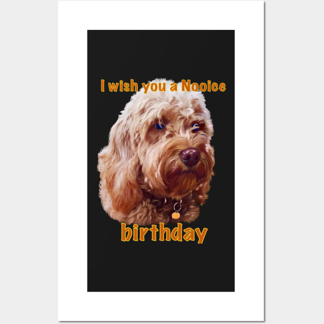Happy birthday greetings, I wish you a nooice birthday - Cavapoo puppy ...
