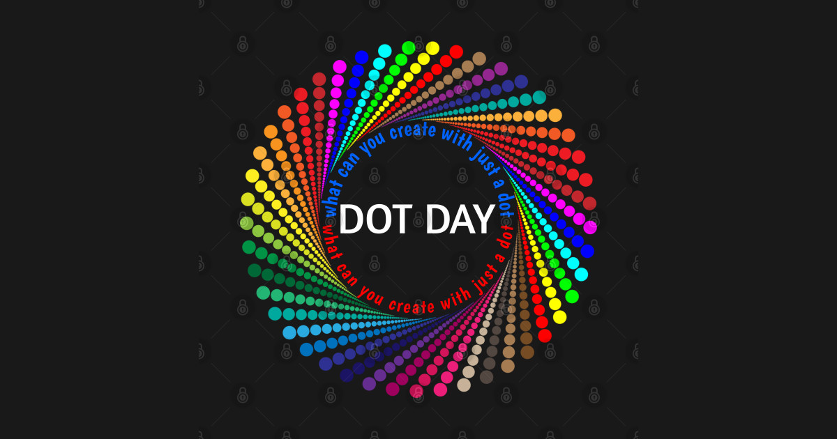 Dot Day 2020 Gift What Can You Create With Just A Dot Great ...