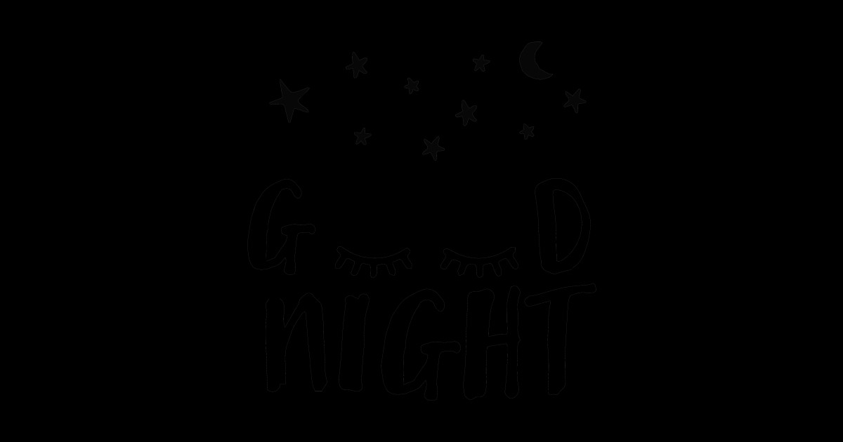 Good Night - Quote - Sticker | TeePublic