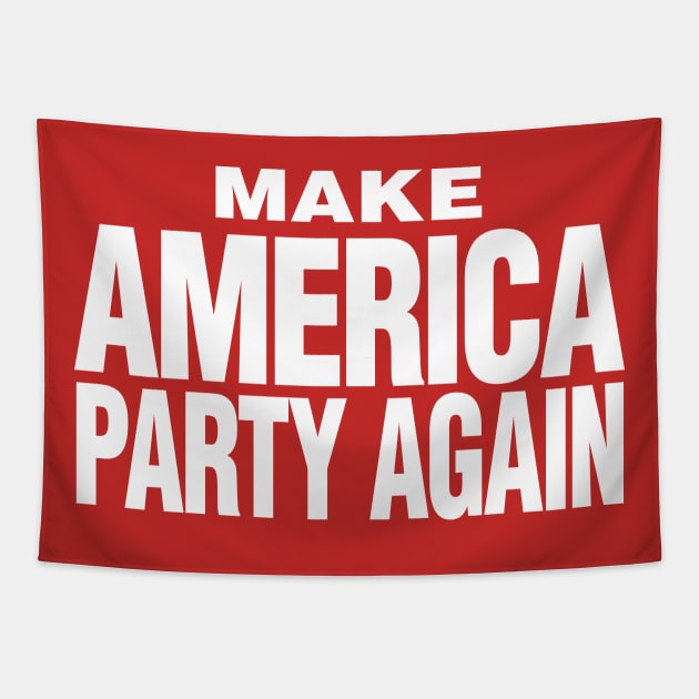 Make America Party Again - Fourth Of July - Tapestry | TeePublic