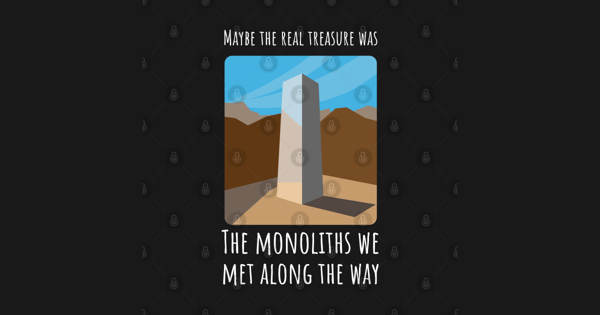 Utah Monolith Meme Maybe The Real Treasure Meme - Monolith - T-Shirt ...