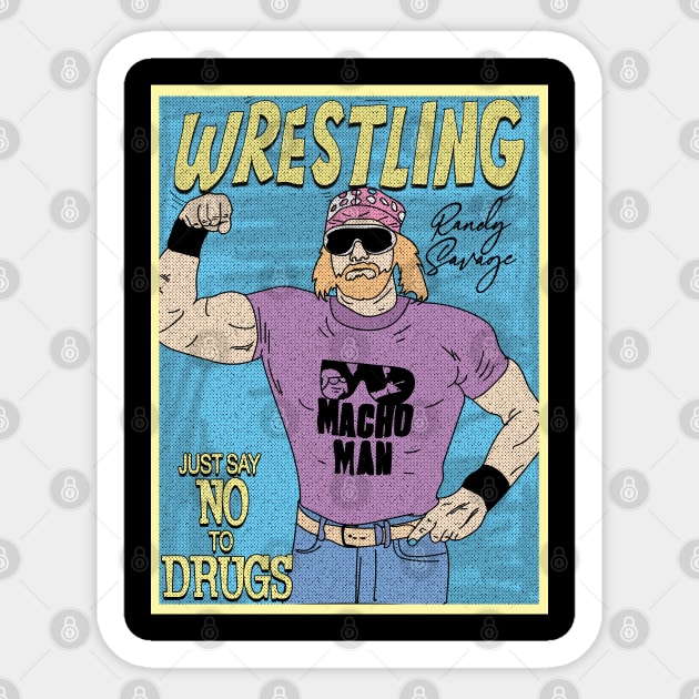 Randy Savage Wrestling // Just Say No To Drugs - Randy Savage - Sticker ...