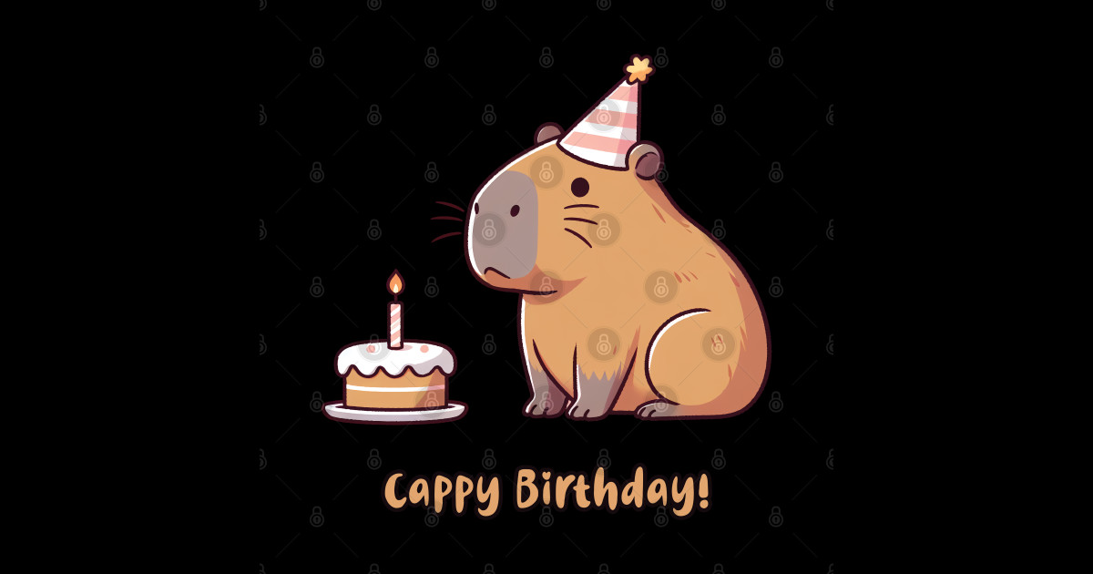 Cappy Capy Birthday Capybara - Capy Birthday - Posters and Art Prints ...