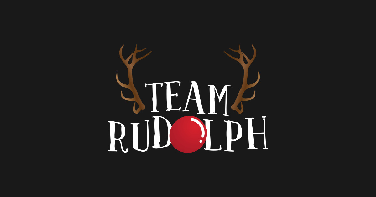'Team Rudolph' Funny Christmas Rudolf - Christmas - T-Shirt | TeePublic