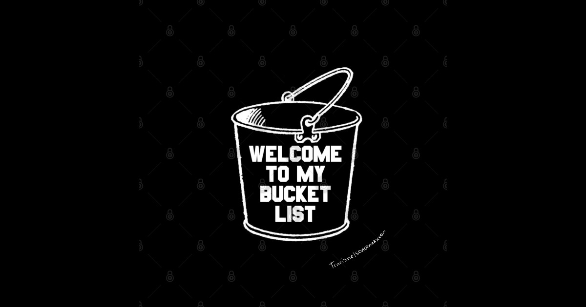 Bucket List - Bucket List - Sticker | TeePublic