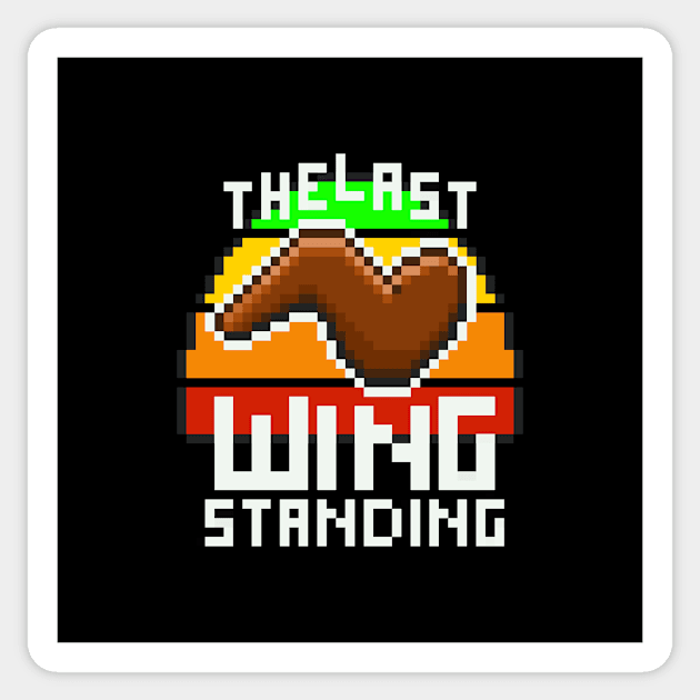 The Last Wing Standing - Pixel Art Chicken Wing - Chicken Wings ...